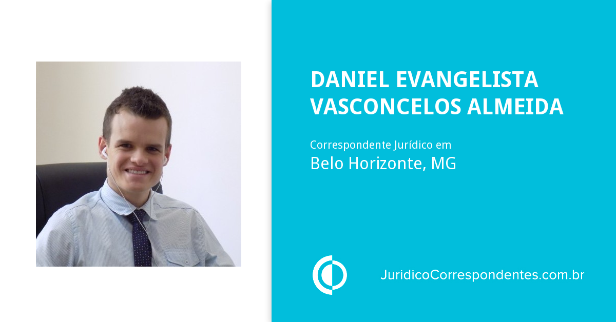 Daniel Evangelista Vasconcelos Almeida, Bacharel em Direito e Correspondente Jurídico em Belo ...