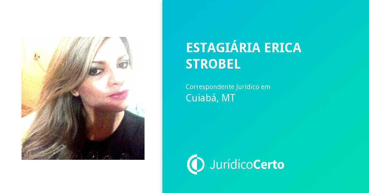 Erica Strobel, Advogado e Correspondente Jurídico em Cuiabá, MT ...