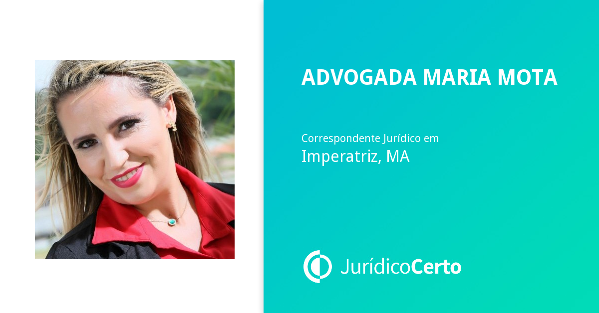 Advogada Maria Mota, Advogado e Correspondente Jurídico em Imperatriz ...
