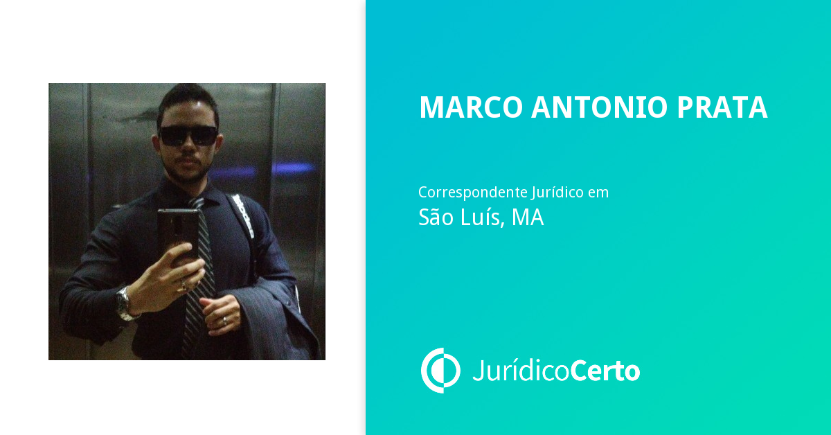 Marco Antonio Prata, Advogado e Correspondente Jurídico em São Luís, MA ...