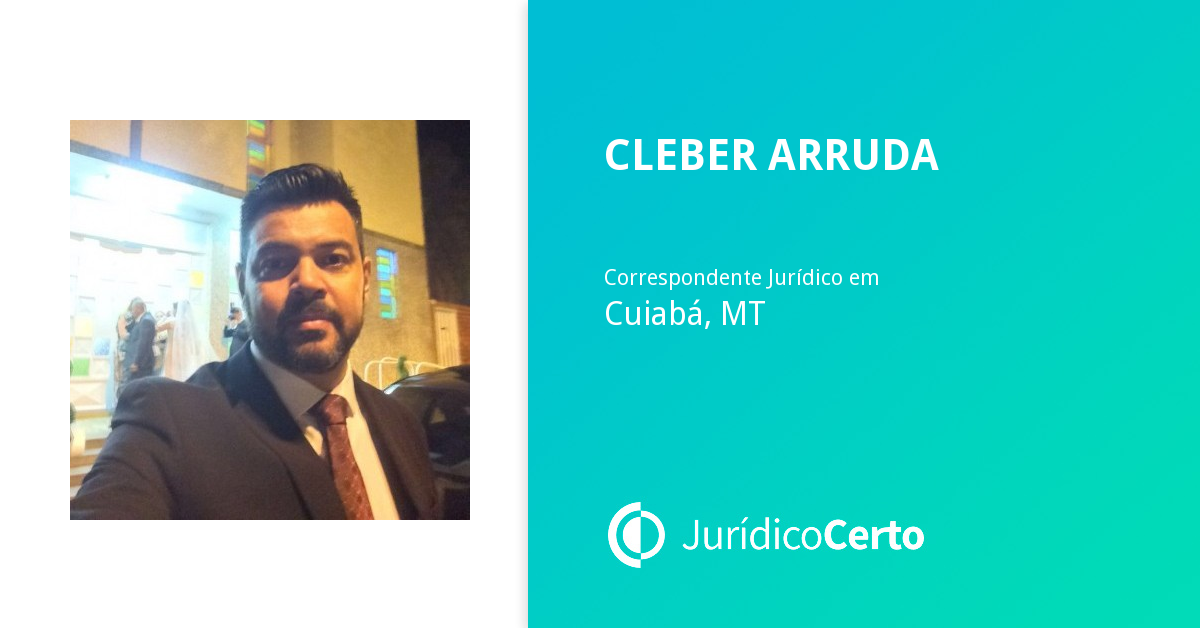 Cleber Arruda, Estudante de Direito e Correspondente Jurídico em Cuiabá, MT | Jurídico Certo