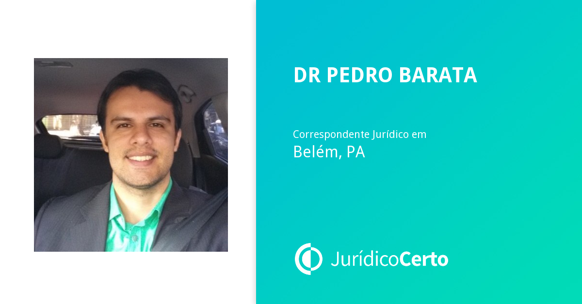 Dr Pedro Barata, Advogado e Correspondente Jurídico em Belém, PA ...