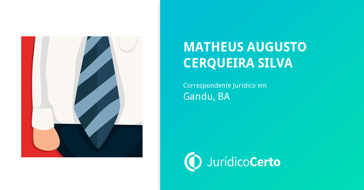Matheus Augusto Cerqueira Silva, Advogado e Correspondente Jurídico em Gandu, BA | Jurídico Certo