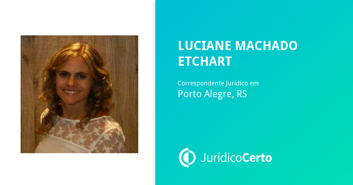 Luciane Machado Etchart, Bacharel em Direito e Correspondente Jurídico ...